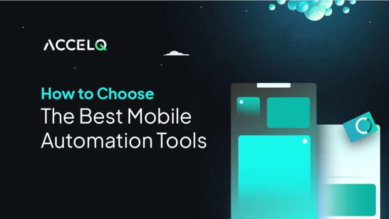 How to Choose the Best Mobile Automation Tool in 2026?