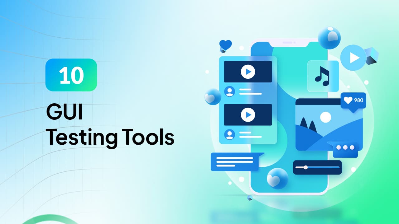 10 Best GUI Testing Tools in 2026 to Streamline QA Process.